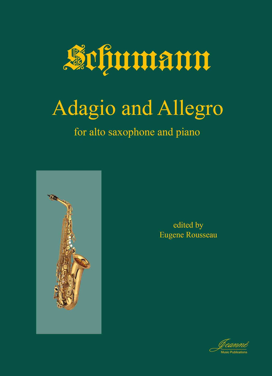Schumann: Adagio and Allegro, op. 70, alto saxophone and piano – Jeanne-Inc