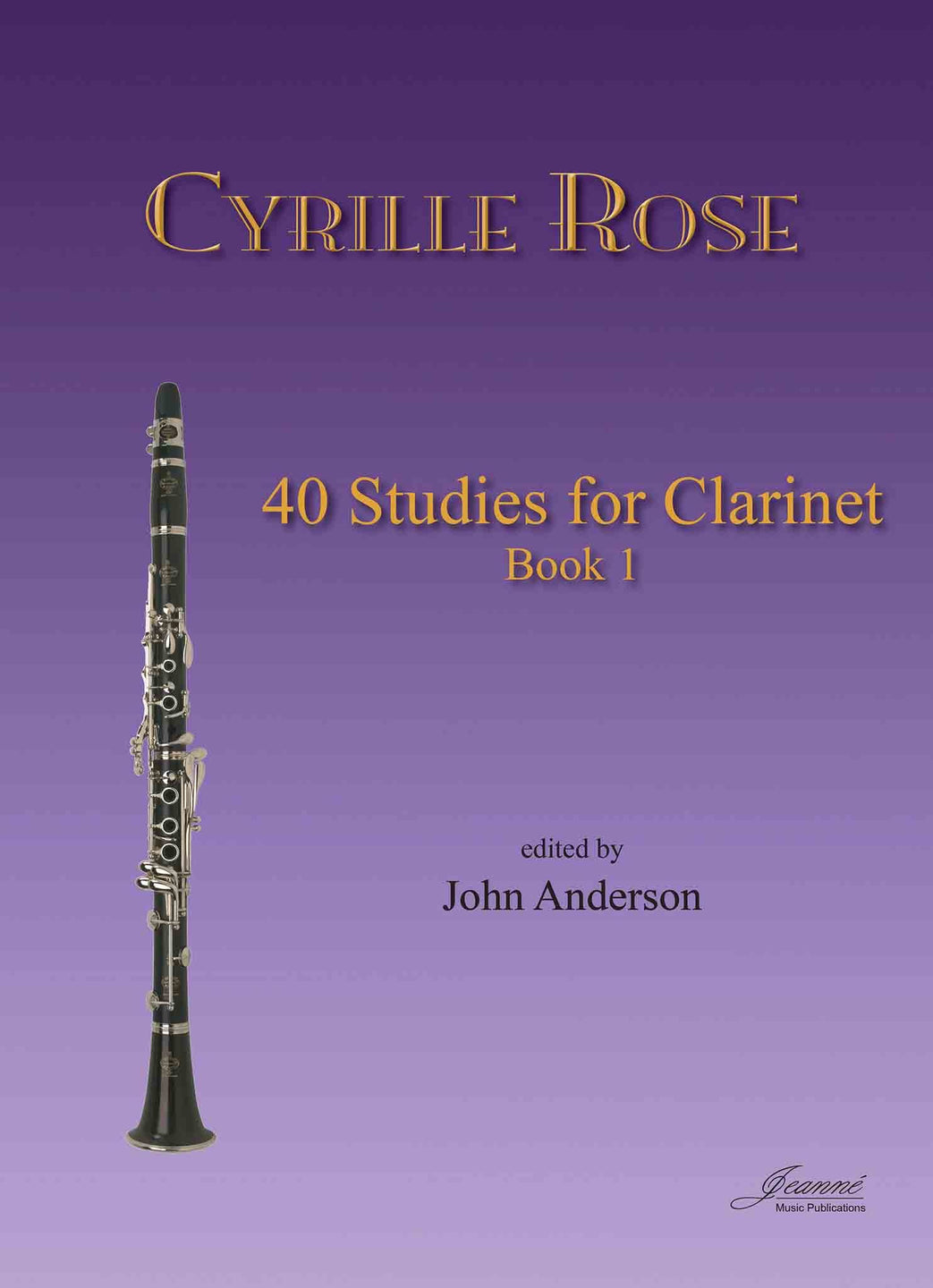 Rose: 40 Studies for Clarinet - Book 1 – Jeanne-Inc
