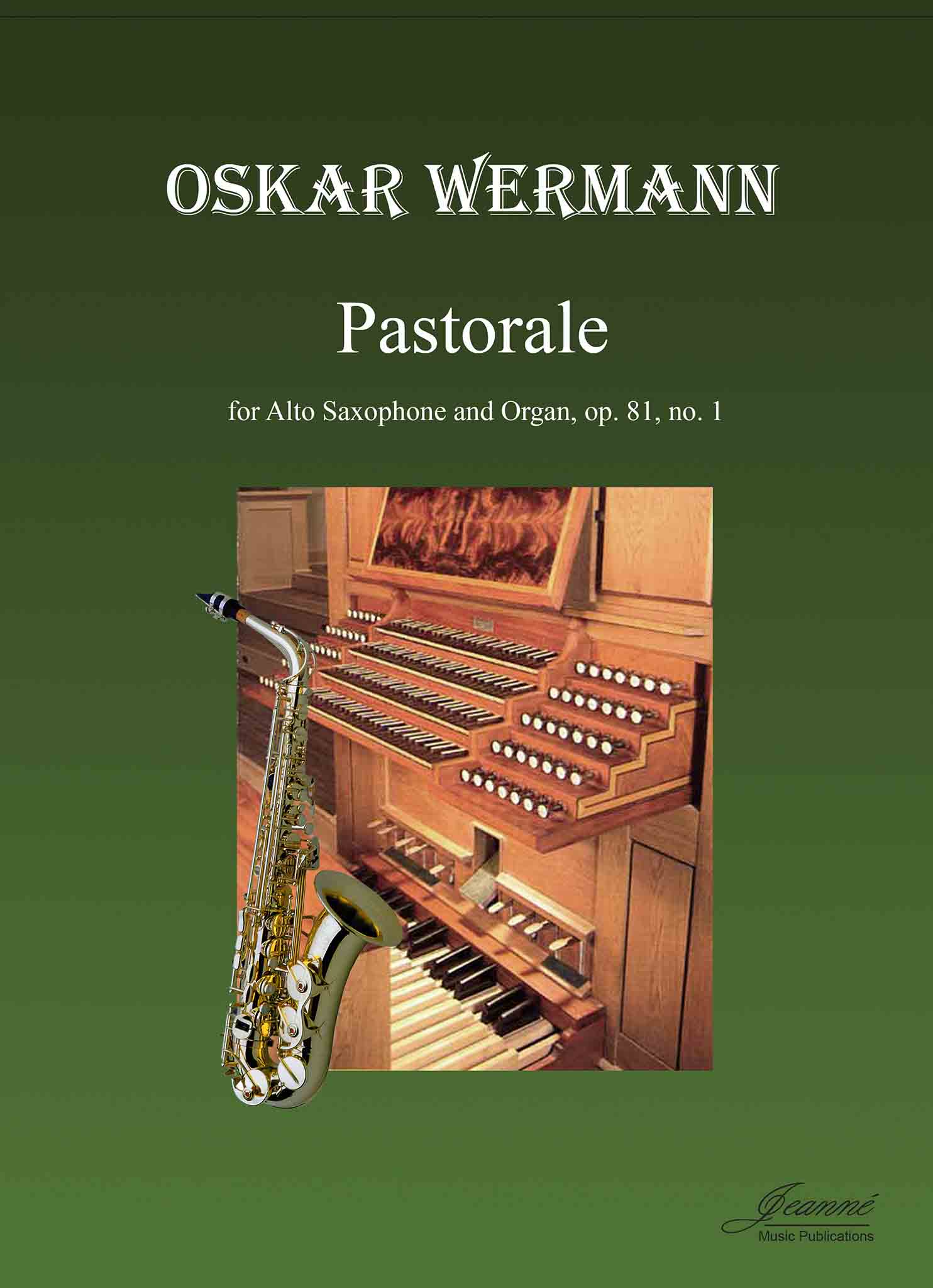 Wermann: Pastorale for Alto Saxophone and Organ – Jeanne-Inc