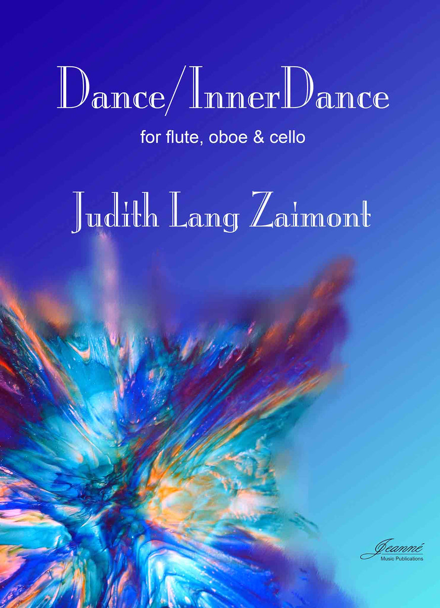 Zaimont: Dance/InnerDance for Flute, Oboe and Cello – Jeanne-Inc