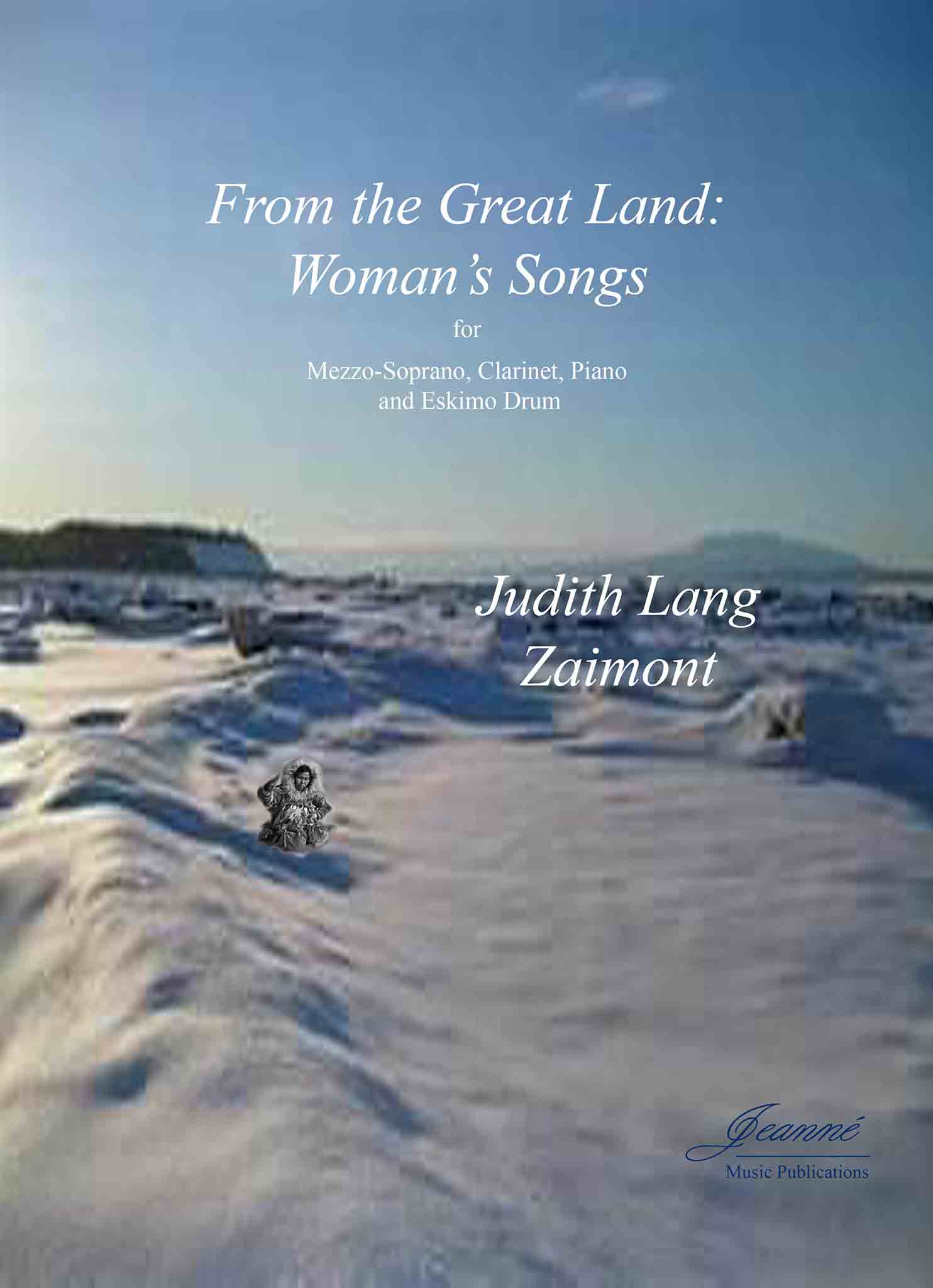 Zaimont: From the Greatland for Mezzo Soprano, Clarinet and Piano ...